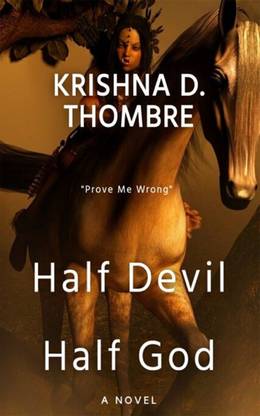 Half Devil Half God: Buy Half Devil Half God by Krishna D Thombre at ...