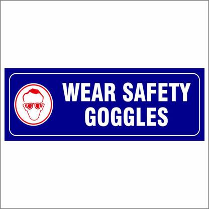 madhusigns Wear Safety Goggles Sign board in 3mm thick foam sheet (12 ...