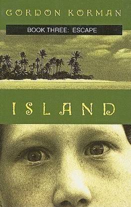 Island Book Three: Escape: Buy Island Book Three: Escape by Korman ...