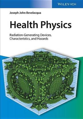 Health Physics - Radiation-Generating Devices Characteristics, and ...