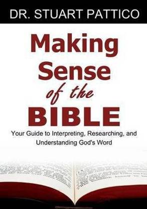 Making Sense of the Bible: Buy Making Sense of the Bible by Pattico ...