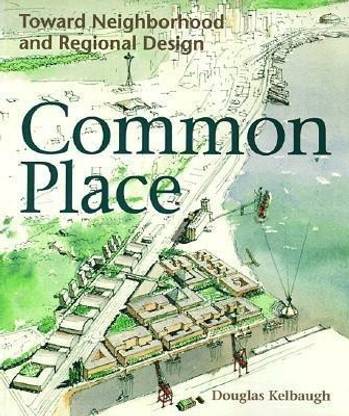 Common Place: Buy Common Place by Kelbaugh Douglas S. at Low Price in ...
