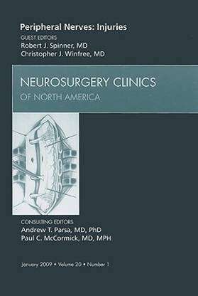 Peripheral Nerves: Injuries, An Issue of Neurosurgery Clinics: Volume ...