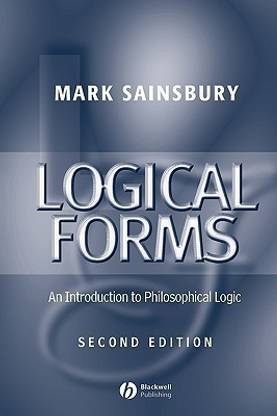 Logical Forms: An Introduction To Philosophical Logic Second Edition: Buy Logical Forms: An ...