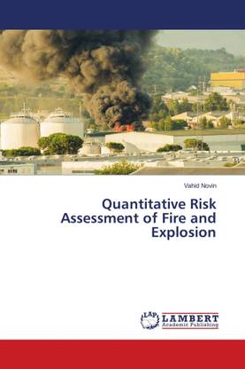 Quantitative Risk Assessment of Fire and Explosion: Buy Quantitative ...