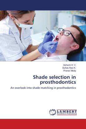 Shade selection in prosthodontics: Buy Shade selection in ...