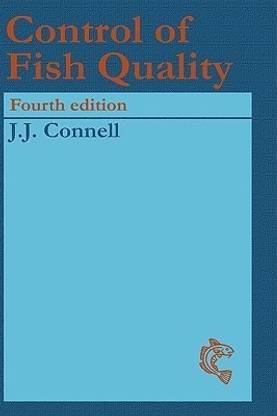 Control of Fish Quality 4e: Buy Control of Fish Quality 4e by Connell ...