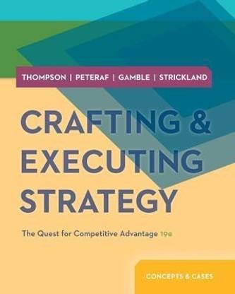 Crafting & Executing Strategy: The Quest for Competitive Advantage ...