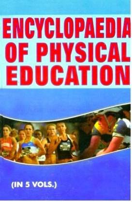 Encyclopaedia of Physical Education: Buy Encyclopaedia of Physical ...