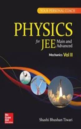 Physics for Jee Main and Advanced Mechanics: Buy Physics for Jee Main ...