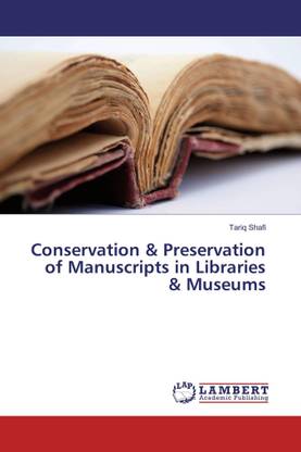 Conservation & Preservation of Manuscripts in Libraries & Museums: Buy ...