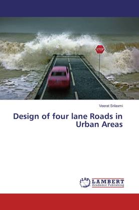 Design of four lane Roads in Urban Areas: Buy Design of four lane Roads ...