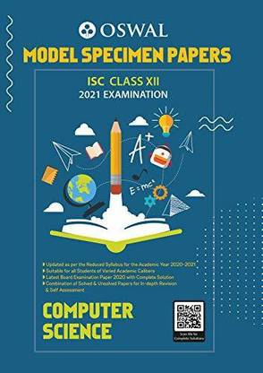 Model Specimen Papers for Computer Science: ISC Class 12 for 2021 ...