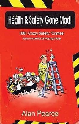 It's Health and Safety Gone Mad!: Buy It's Health and Safety Gone Mad ...