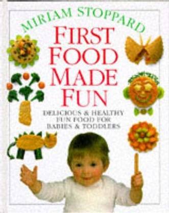First Food Made Fun: Buy First Food Made Fun by Stoppard Miriam Dr at ...
