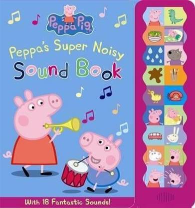 Peppa Pig: Peppa's Super Noisy Sound Book: Buy Peppa Pig: Peppa's Super Noisy Sound Book by ...