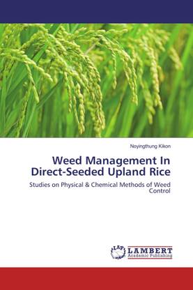 Weed Management In Direct-Seeded Upland Rice: Buy Weed Management In ...