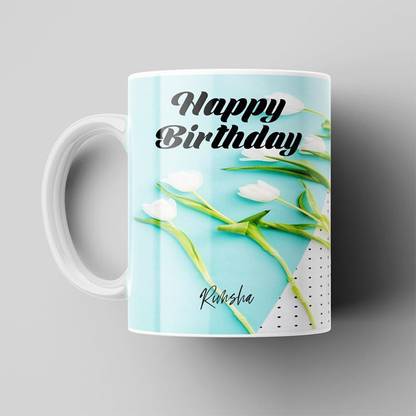 Beautum Happy Birthday Rimsha Name White Ceramic Coffee Model No ...