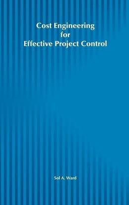 Cost Engineering for Effective Project Control: Buy Cost Engineering ...