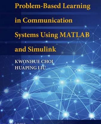 Problem-Based Learning in Communication Systems Using MATLAB and Simulink: Buy Problem-Based ...
