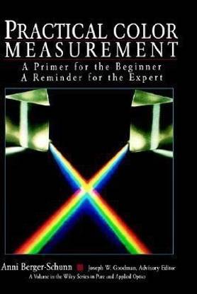 Practical Color Measurement - A Primer for the Beginner, a Reminder for ...