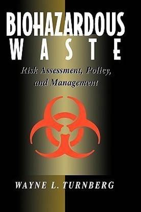 Biohazardous Waste - Risk Assessment, Policy and Management: Buy ...