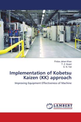 Implementation of Kobetsu Kaizen (KK) approach: Buy Implementation of ...