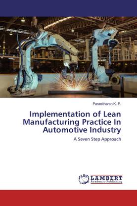 Implementation of Lean Manufacturing Practice In Automotive Industry ...