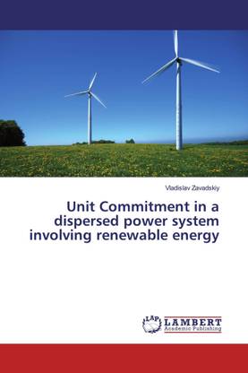 Unit Commitment in a dispersed power system involving renewable energy ...