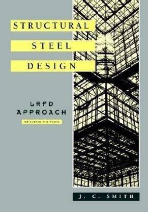 Structural Steel Design: LRFD Approach, 2nd Editio: Buy Structural ...