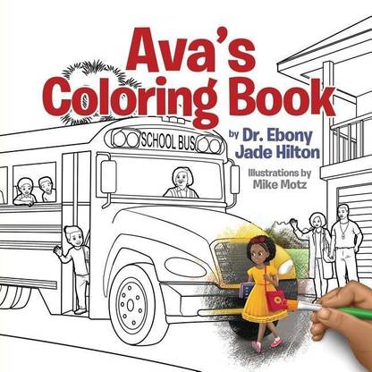 Ava's Coloring Book: Buy Ava's Coloring Book by Hilton Ebony Jade Dr at ...