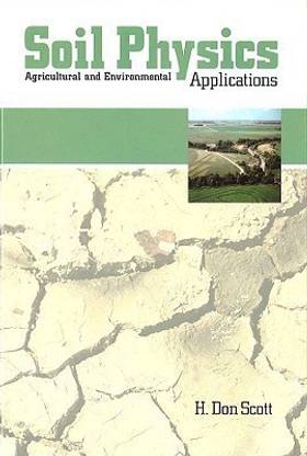 Soil Physics: Agriculture and Environmental Applications: Buy Soil ...
