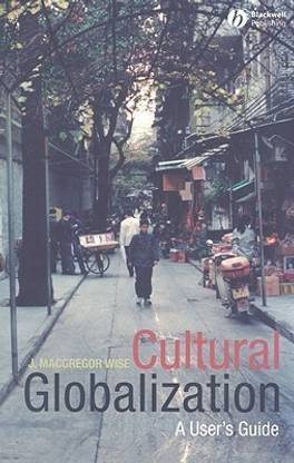 Cultural Globalization: Buy Cultural Globalization by Wise JM at Low ...