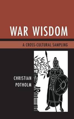 War Wisdom: Buy War Wisdom by Potholm II Christian P. at Low Price in ...