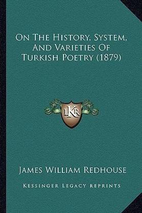 On The History, System, And Varieties Of Turkish Poetry (1879): Buy On ...