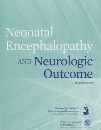 Neonatal Encephalopathy and Neurologic Outcome: Buy Neonatal ...