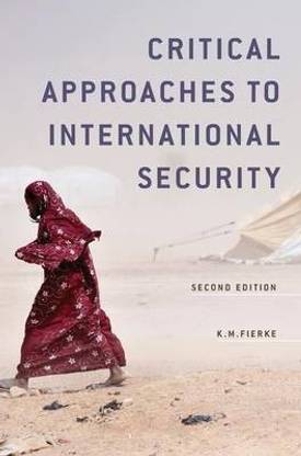 Critical Approaches to International Security, 2e Edition: Buy Critical ...