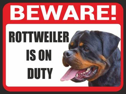 CREATIVE ADVERTISERS BEWARE ! Rottweiler is on Duty Emergency Sign ...