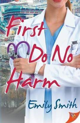 First Do No Harm: Buy First Do No Harm by Smith Emily at Low Price in India | Flipkart.com
