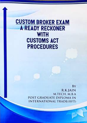 CUSTOM BROKER EXAM - A READY RECKONER WITH CUSTOM ACT PROCEDURES: Buy ...