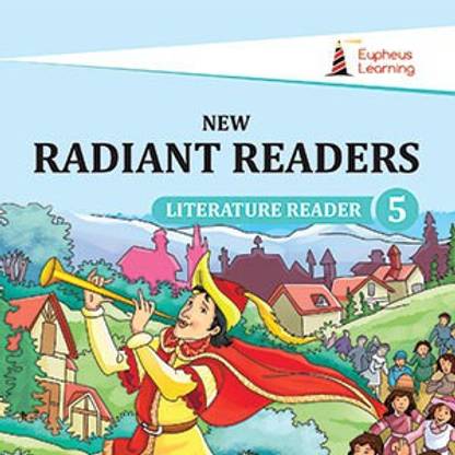 EUPHEUS NEW RADIANT READERS ( LITERATURE READER ) -5: Buy EUPHEUS NEW ...