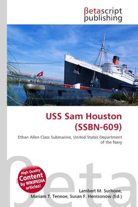 USS Sam Houston (SSBN-609): Buy USS Sam Houston (SSBN-609) by Susan F ...