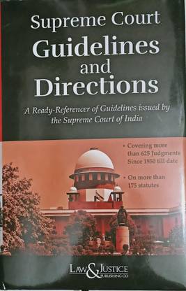SUPREME COURT AND GUIDELINES AND DIRECTIONS [A READY- REFERENCER OF ...