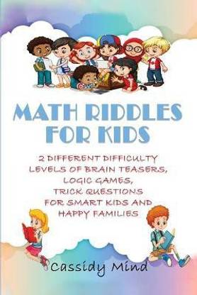 Math Riddles for Kids: Buy Math Riddles for Kids by Mind Cassidy at Low ...