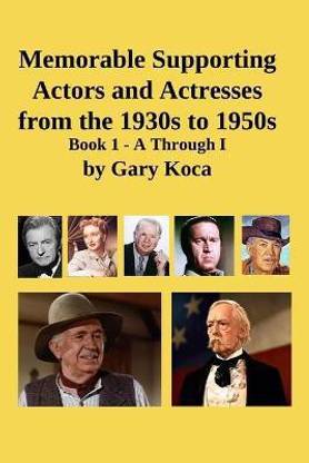 Memorable Supporting Actors and Actresses from the 1930s to 1950s: Buy ...