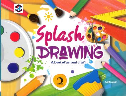 Splash Drawing Book 2, Colouring Book, A Book Of Art And Craft, Age Up ...