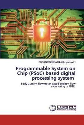 Programmable System on Chip (PSoC) based digital processing system: Buy ...