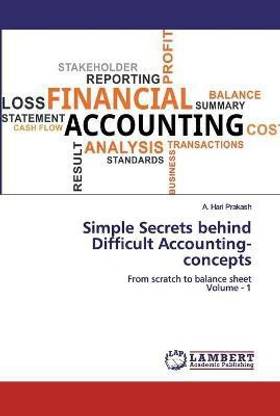 Simple Secrets behind Difficult Accounting-concepts: Buy Simple Secrets ...