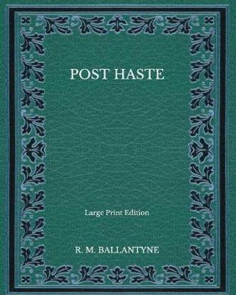 Post Haste - Large Print Edition: Buy Post Haste - Large Print Edition ...