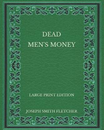 Dead Men's Money - Large Print Edition: Buy Dead Men's Money - Large ...